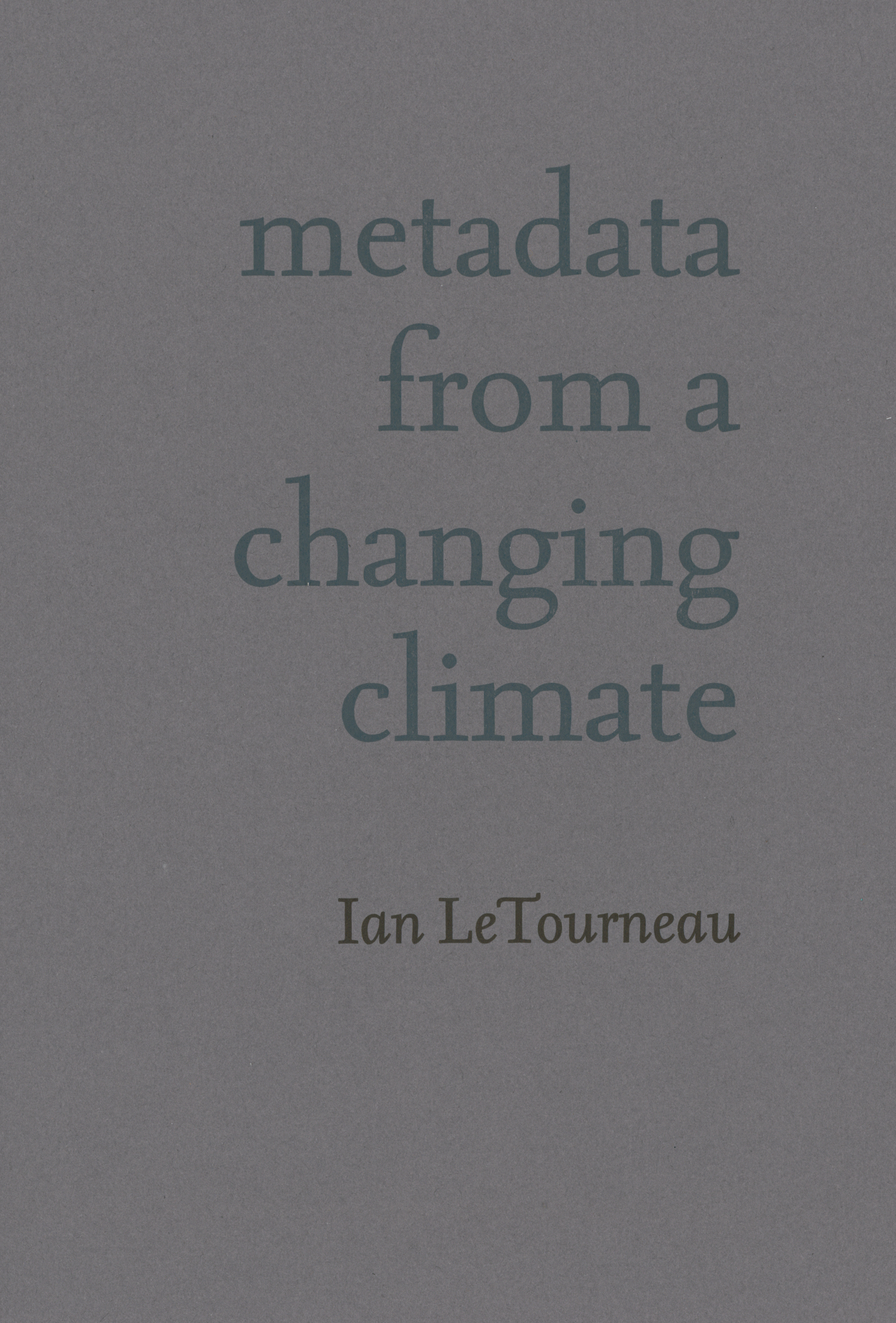 Metadata from a Changing Climate – Gaspereau Press